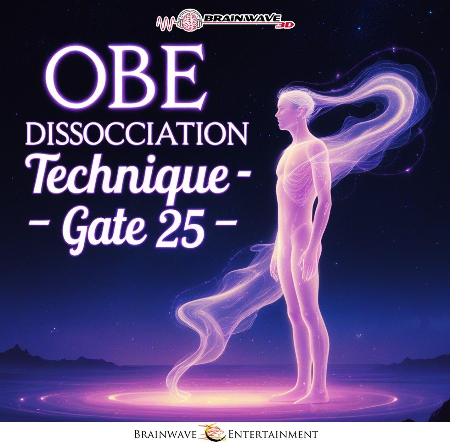 Gate 25: OBE Dissociation Technique – Brainwave3D