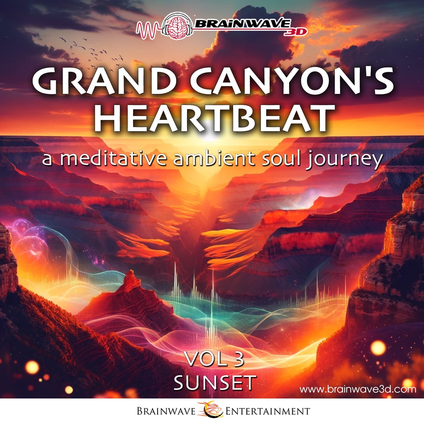 Grand Canyon’s Heartbeat – Sunset Vol. 3 – Brainwave3D